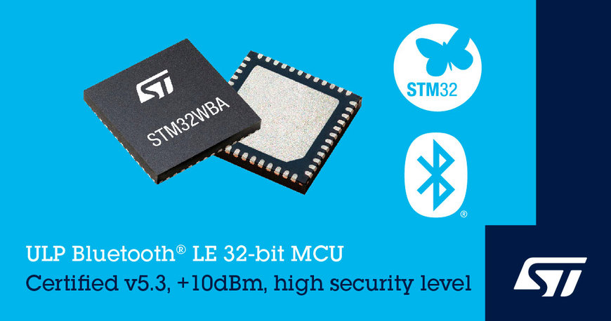 STMICROELECTRONICS REVEALS STM32WBA52 WIRELESS MICROCONTROLLERS | P&T ...